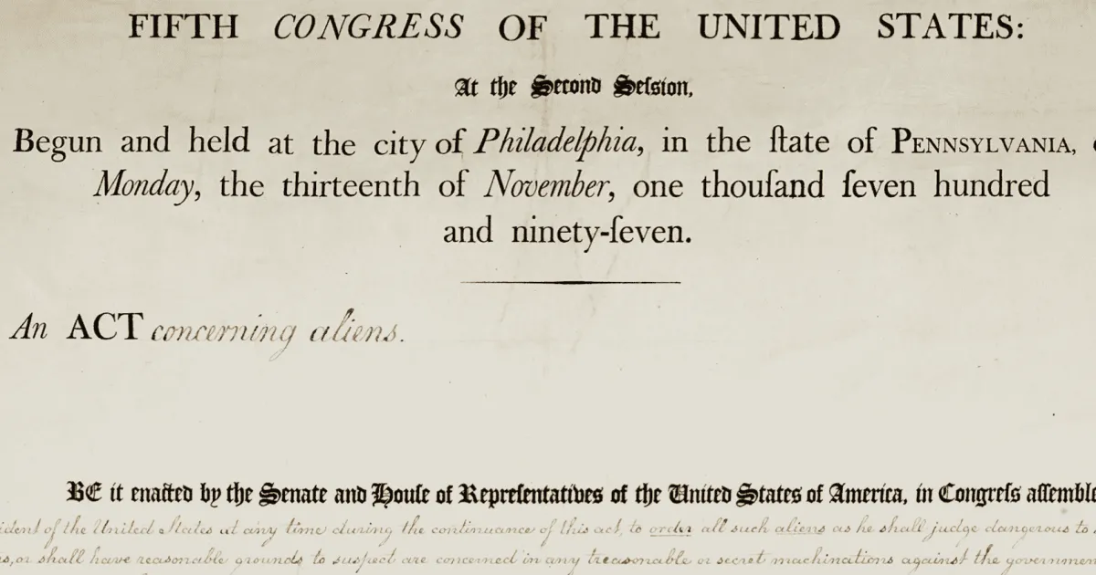 The Alien and Sedition Acts | American Battlefield Trust