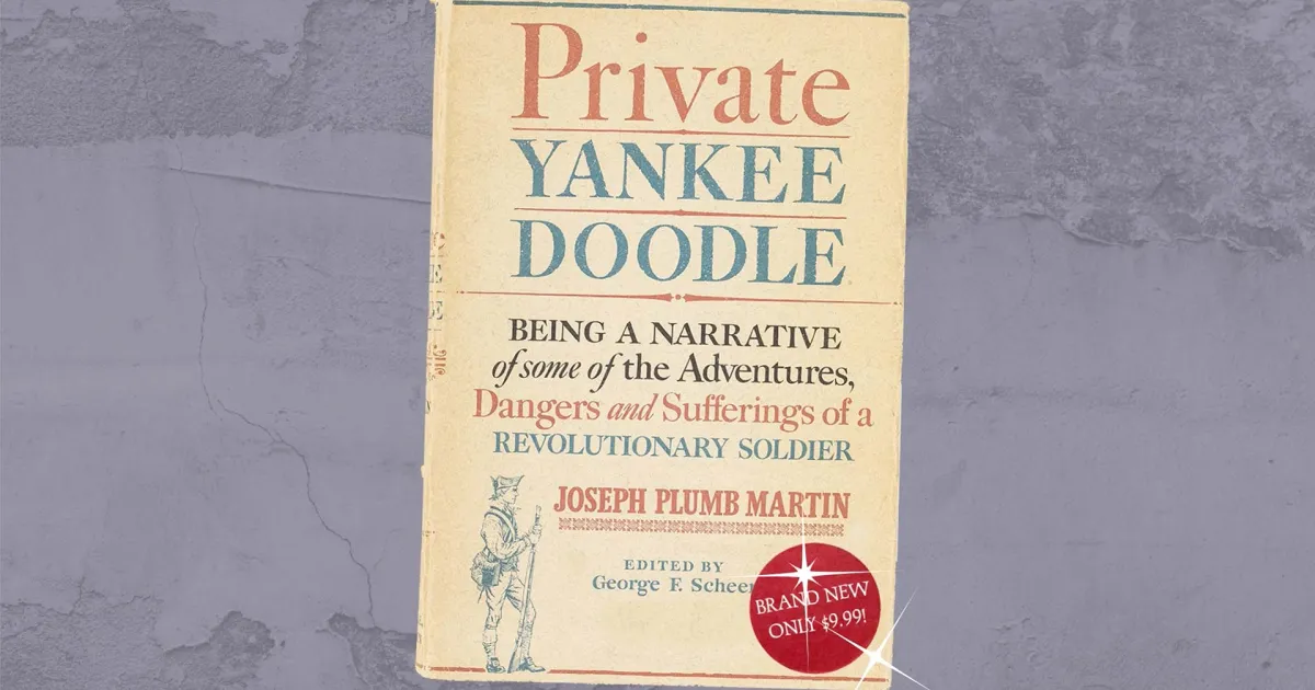 Joseph Plumb Martin: Private Yankee Doodle | American Battlefield Trust