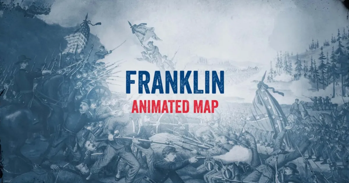 Franklin Animated Map | American Battlefield Trust